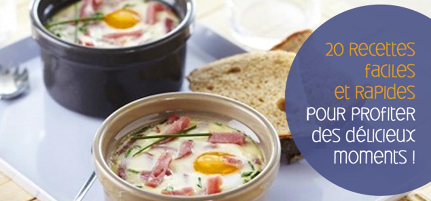20 Idées Recettes Faciles Et Rapides à Découvrir Croquons La Vie